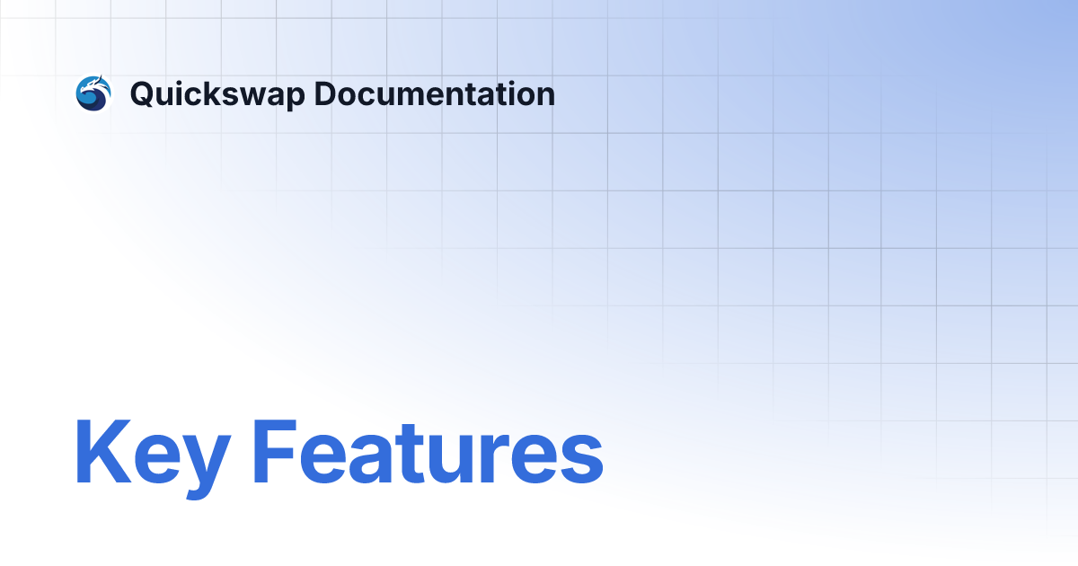 Key Features | Quickswap Documentation