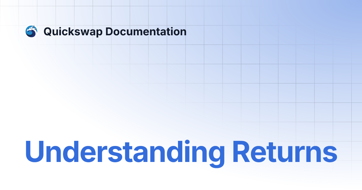 Understanding Returns | Quickswap Documentation