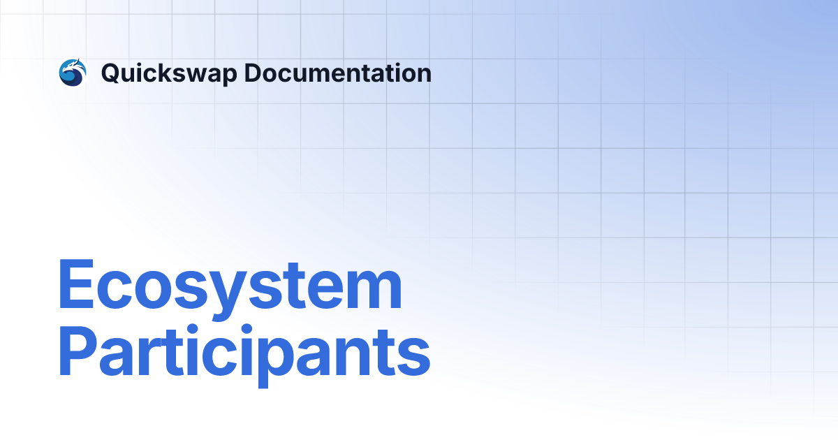 Ecosystem Participants | Quickswap Documentation