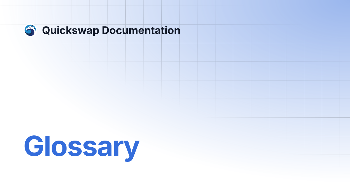 Glossary | Quickswap Documentation