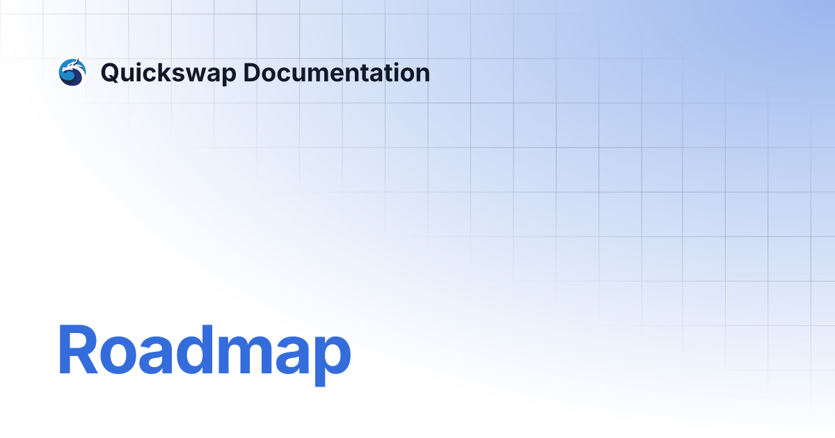 Roadmap | Quickswap Documentation
